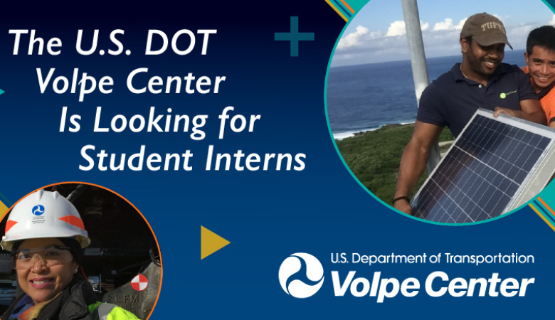 The U.S. DOT Volpe Center Seeks Student Interns | Volpe National ...